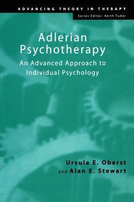Adlerian Psychotherapy : An Advanced Approach to Individual Psychology ...