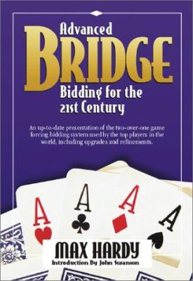 Advanced Bridge Bidding for the 21st Century book by Max Hardy ...