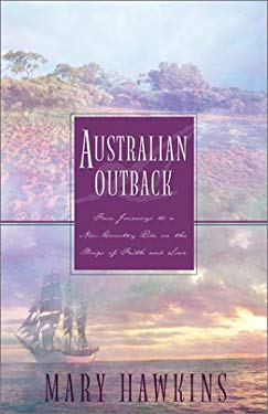 Australian Outback : Four Journeys to a New Country Ride on the Wings ...