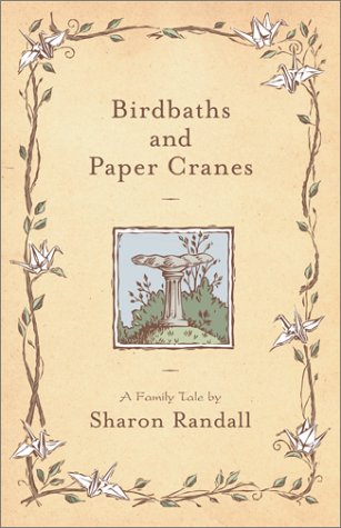 Birdbaths and Paper Cranes used book by Sharon Randall: 9781585360772
