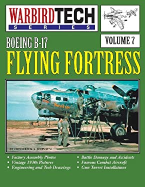 Boeing B-17 Flying Fortress-Wbt Vol. 7 book by Frederick A. Johnsen ...