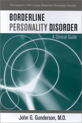 Borderline Personality Disorder : A Clinical Guide book by John G ...