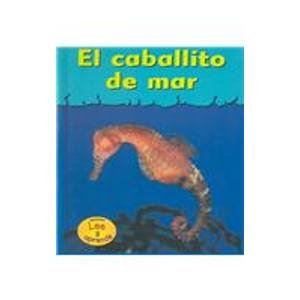 El Caballito de Mar book by Lola M. Schaefer: 9781588108586