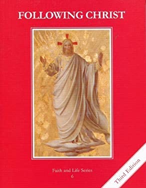 Following Christ Student Book: Grade 6 Faith and Life 3rd ed ...