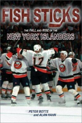 Fish Sticks : The Fall and Rise of the New York Islanders book by Alan ...