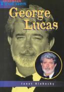 George Lucas : An Unauthorized Biography book by Janet Riehecky ...