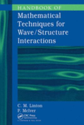 Handbook of Mathematical Techniques for Wave/Structure Interactions ...