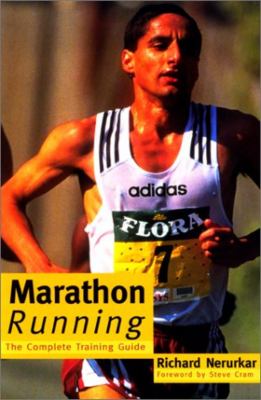 Marathon Running : The Complete Training Guide used book by Richard ...