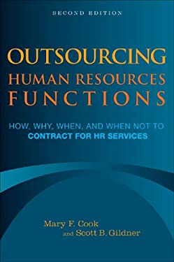Outsourcing Human Resources Functions : How, Why, When and When Not to ...