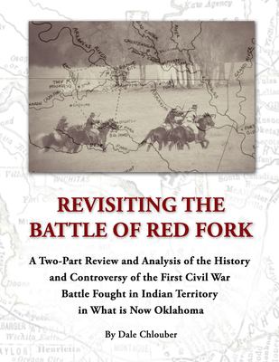 Revisiting The Battle of Red Fork, Second Edition book by Dale Chlouber ...
