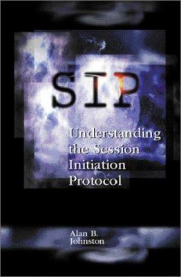 SIP : Understanding the Session Initiation Protocol used book by Alan B. Johnston: 9781580531689
