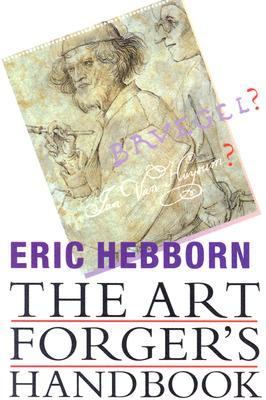 The Art Forgers Handbook book by Eric Hebborn: 9781585676262
