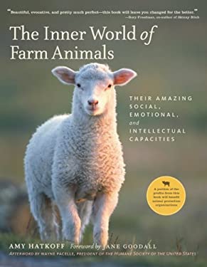 The Inner World of Farm Animals : Their Amazing Social, Emotional, and ...