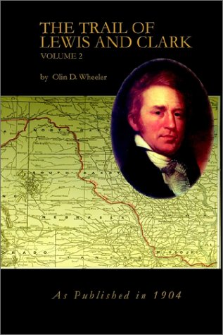 The Trail of Lewis and Clark book by Olin D. Wheeler: 9781582187266