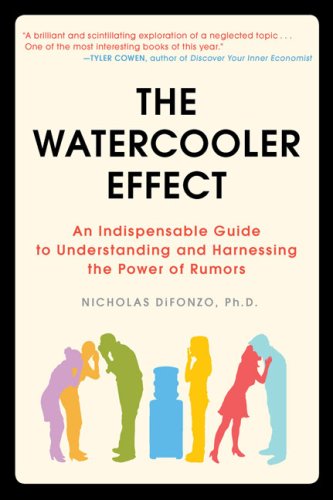 The Watercooler Effect : An Indispensable Guide to Understanding and ...