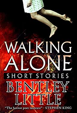 Walking Alone : Short Stories used book by Bentley Little: 9781587676178