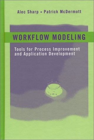 Workflow Modeling : Tools for Process Improvement and Application Development used book by ...