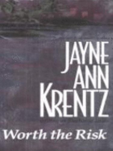 Worth the Risk book by Jayne Ann Krentz: 9781587243721