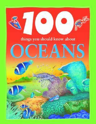 100 Things You Should Know about Oceans book by Clare Oliver: 9781590844526