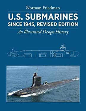 U. S. Submarines Since 1945 : An Illustrated Design History book by Norman Friedman: 9781591145998