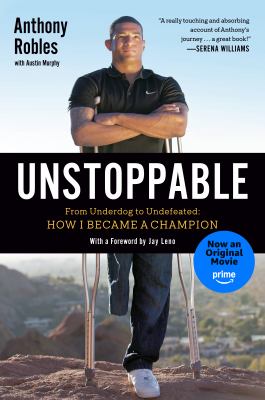 Unstoppable : From Underdog to Undefeated: How I Became a Champion book ...
