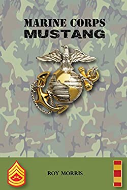 Marine Corps Mustang book by Roy Morris: 9781593309305
