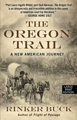 The Oregon Trail : A New American Journey book by Rinker Buck ...