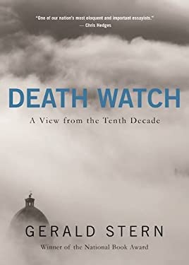 Death Watch : A View from the Tenth Decade book by Gerald Stern ...