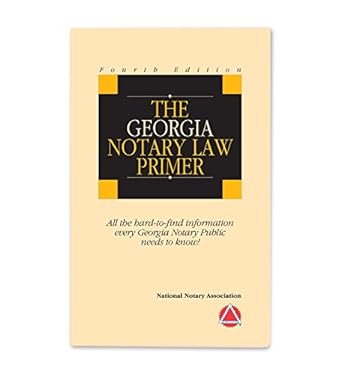 Georgia Notary Law Primer, 4th Edition used book by National Notary ...