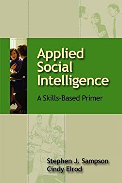 Applied Social Intelligence : A Skills Based Primer book by Steven ...