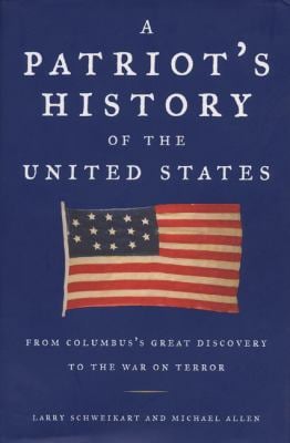 A Patriot's History of the United States : From Columbus's Great ...