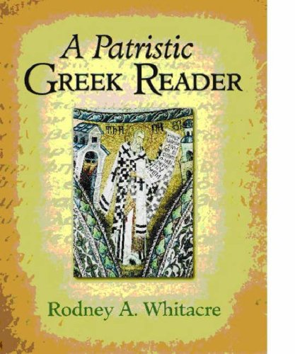 A Patristic Greek Reader used book by Rodney A. Whitacre: 9781598560435