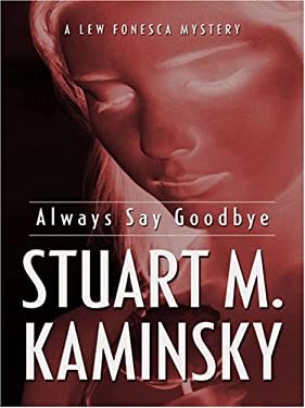 Always Say Goodbye used book by Stuart M. Kaminsky: 9781597224604