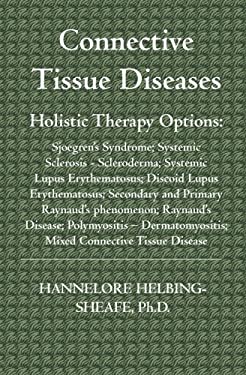 Connective Tissue Diseases : Holistic Therapy Options: Sjoegren's ...
