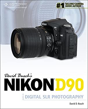 David Busch's Nikon D90 Guide to Digital SLR Photography book by David ...