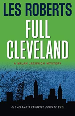 Full Cleveland : Milan Jacovich Mysteries #2 used book by Les Roberts