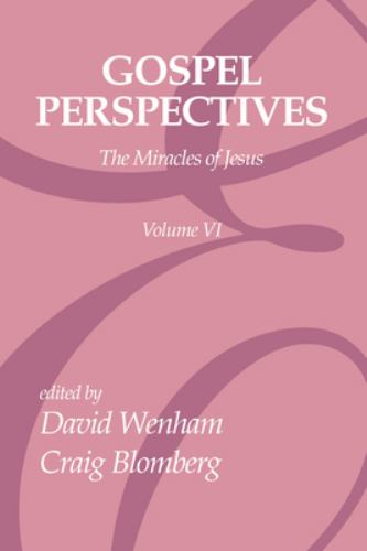 Gospel Perspectives, Volume 6 Vol. 6 : The Miracles of Jesus book by David Wenham, Craig ...