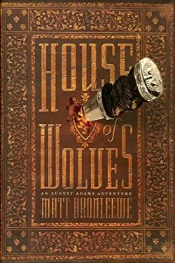 House of Wolves used book by Matt Bronleewe: 9781595542502