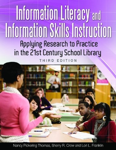 Information Literacy and Information Skills Instruction : Applying Research to Practice in the ...