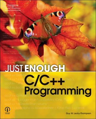 Just Enough C/C++ Programming used book by Guy W. Lecky-Thompson ...