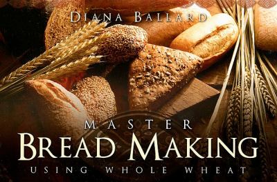 Whole Wheat Bread Making : Secrets of the Masters Made Easy used book ...