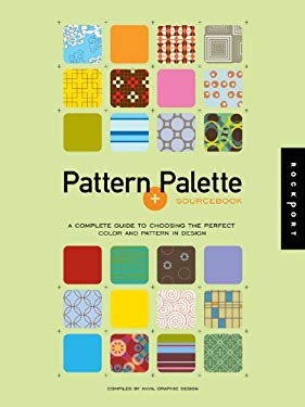 Pattern and Palette Sourcebook W/CD-ROM : A Complete Guide to Choosing ...