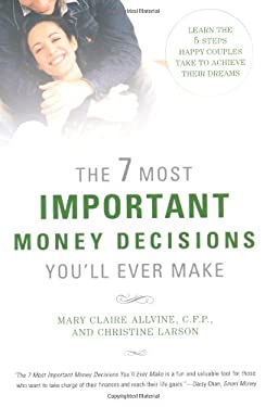 The 7 Most Important Money Decisions You'll Ever Make : A Couple's ...
