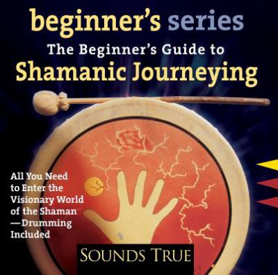 The Beginner's Guide to Shamanic Journeying book by Sandra Ingerman ...