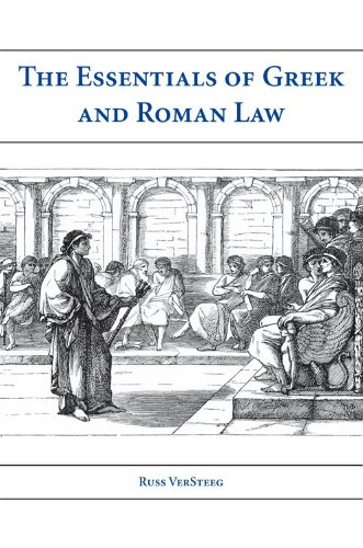 The Essentials of Greek and Roman Law book by Russ VerSteeg: 9781594605567