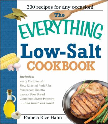 The Everything Low Salt Cookbook Book : 300 Flavorful Recipes to Help ...