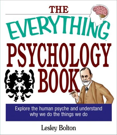 The Everything Psychology Book : Explore the Human Psyche and ...