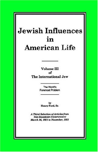 The International Jew Vol. III : Jewish Influences in American Life ...