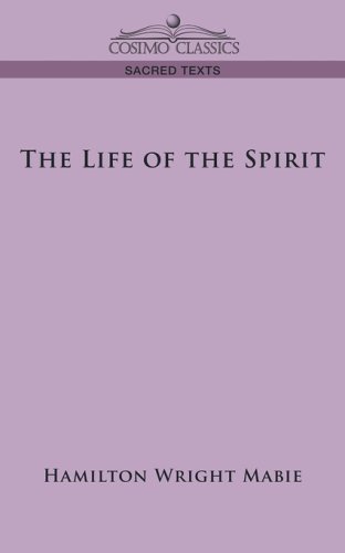 The Life of the Spirit book by Hamilton Wright Mabie: 9781596058255