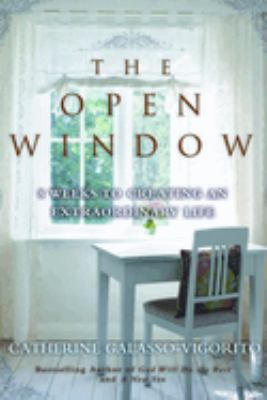 The Open Window : 8 Weeks to Creating an Extraordinary Life used book ...